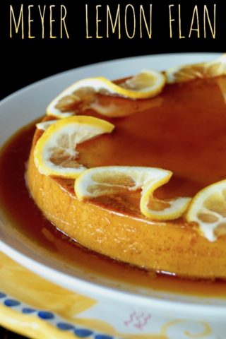 Meyer Lemon Flan Recipe | Cooking On The Weekends